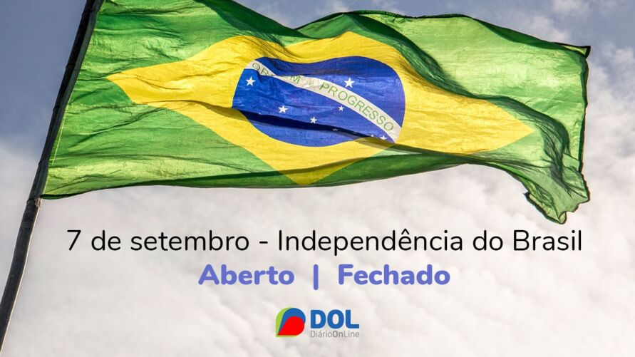 Veja O Que Abre E Fecha Durante O Feriado Da Independência • Dol